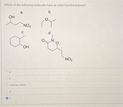 Solved Which Of The Following Molecules Have An Ether
