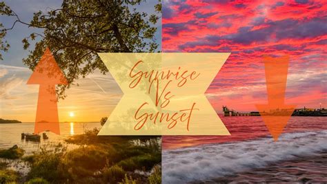 Sunrise Vs Sunset The Real Secret To Golden Hour Photography