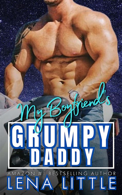 My Boyfriends Grumpy Dad Lena Little And Pippa Little