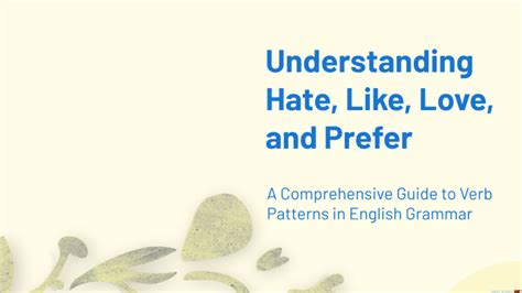 Understanding Verb Patterns Hate Like Love And Prefer By Erika