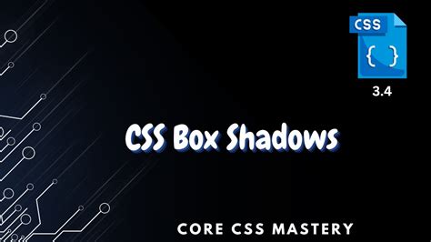 Box Shadows In Css Core Css Mastery Part 34 Youtube