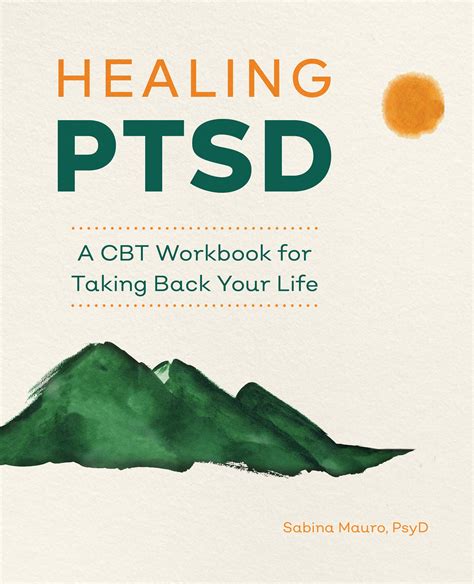 Healing Ptsd A Cbt Workbook For Taking Back Your Life By Sabina Mauro