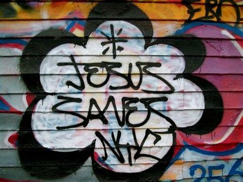 Jesus Saves Christian Grafitti Art Jesus Saves Building Jesus Saves