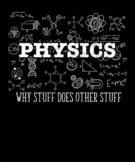 Science Lover Physicist I Physics Why Stuff Does Other Stuff Digital Art By Maximus Designs