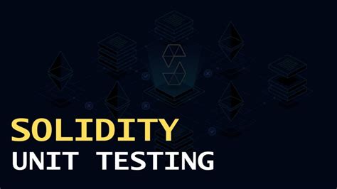 Solidity Unit Testing Limitations And Workarounds Guide