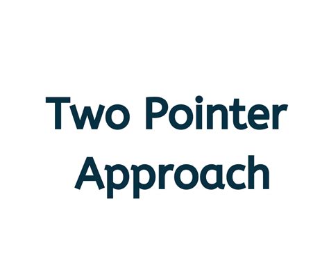 Two Pointer Pattern For Problem Solving By Miftaulislam Medium