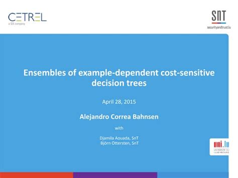 Ensembles Of Example Dependent Cost Sensitive Decision Trees Slides Ppt