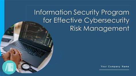Information Security Program For Effective Cybersecurity Risk