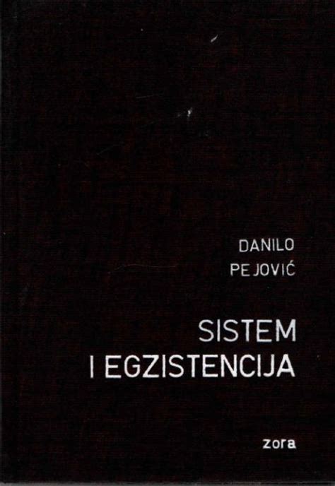 Danilo Pejović Sistem I Egzistencija