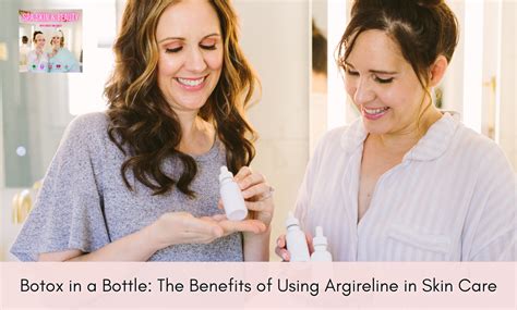 Botox In A Bottle The Benefits Of Using Argireline In Skin Care