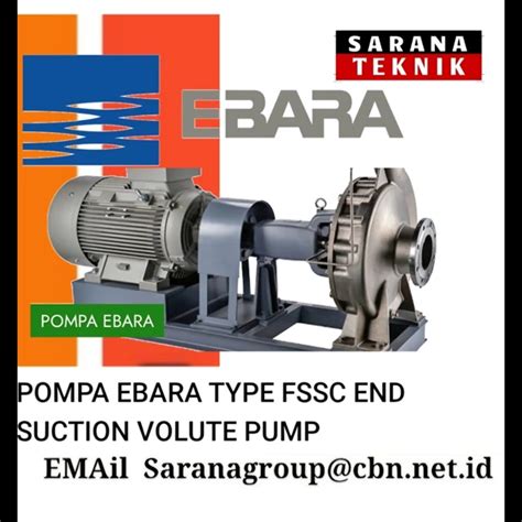 Jual Ebara Pump Type Fssc End Suction Volute Pump Pt Sarana Teknik Pump