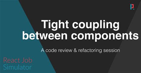 React Code Review Unraveling A Tightly Coupled Component Mixed Responsibilities