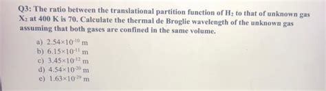 Solved Q3 The Ratio Between The Translational Partition