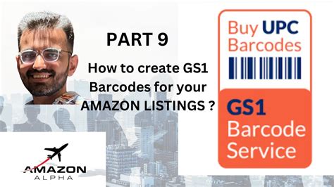 part 9 how to use gs1 barcodes for your amazon listings how to use