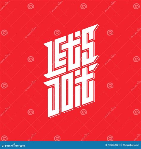 Let`s Do It Motivational Or Inspirational Phrase Slogan Or Qu Stock