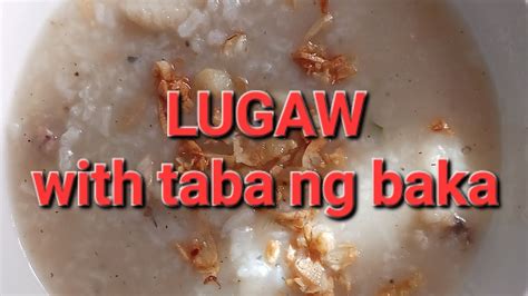 Super Delicious Lugaw With Taba Ng Baka Youtube