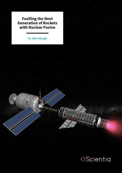 Dr John Slough Fuelling The Next Generation Of Rockets With Nuclear Fusion • Scientia Global