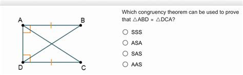 Solved Which Congruency Theorem Can Be Used To Prove That Abd≌ Dca