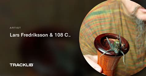 Lars Fredriksson And 108 Chinese Crickets Tracklib Com