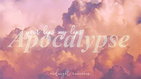 Apocalypse Slowed X Cigarettes After Sex Lyrics Midnightreveries