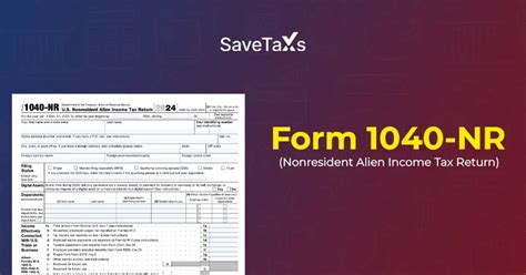 Form 1040 Nr Nonresident Alien Tax Return Filing Guide