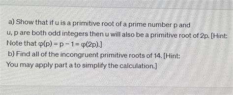 Solved A Show That If U Is A Primitive Root Of A