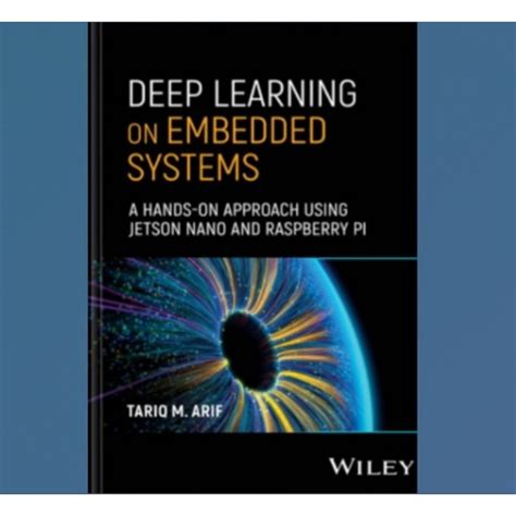 Jual Buku Deep Learning On Embedded Systems A Hands On Approach Using Jetson Nano And Raspberry