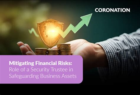 Mitigating Financial Risks Role Of A Security Trustee In Safeguarding