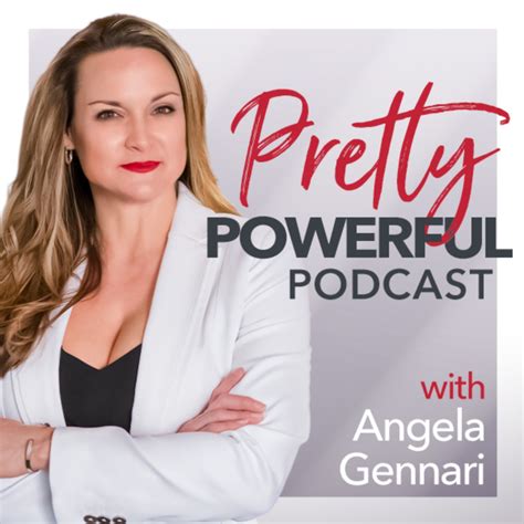 Episode 1 Introduction To The Pretty Powerful Podcast With Angela Gennari And Val Ronning