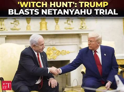 Donald Trump ‘witch Hunt Trump Urges End To Netanyahu Corruption