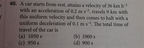 a car starts from rest attains a velocity of 36 km h 1 with an