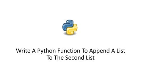 Write A Python Function To Append A List To The Second List Youtube