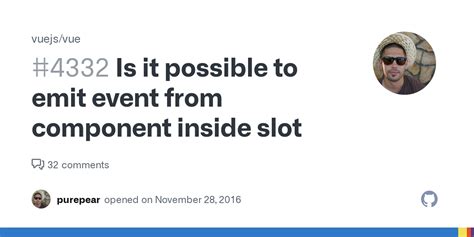 is it possible to emit event from component inside slot · issue 4332