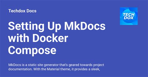 Setting Up Mkdocs With Docker Compose Techdox Docs