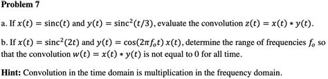 Solved A If X T Sinc T And Y T Sinc2 T 3 Evaluate The