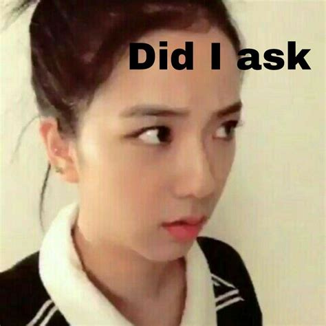 Jisoo Kpop Meme Blackpink Memes Kpop Memes Memes