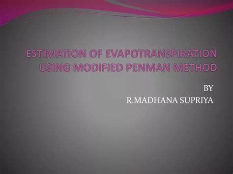 Ppt Estimation Of Evapotranspiration Using Modified Penman Method