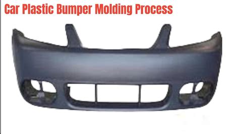 Bumper Moulding Functions Materials Types And Process