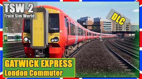 Train Sim World 2 Gatwick Express Br Class 387 London Commuter