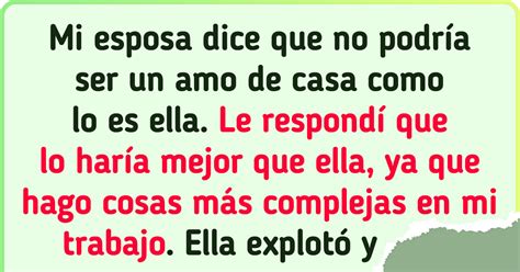 Mi Esposa Explotó Cuando Insinué Que Sus Tareas De La Casa No Son Para