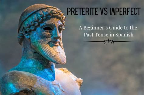 Preterite Vs Imperfect A Beginners Guide To The Past Tense In Spanish