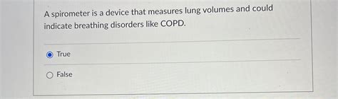 Solved A Spirometer Is A Device That Measures Lung Volumes