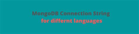 Mongodb Connection String Complete Tutorial In 2022 Naiveskill