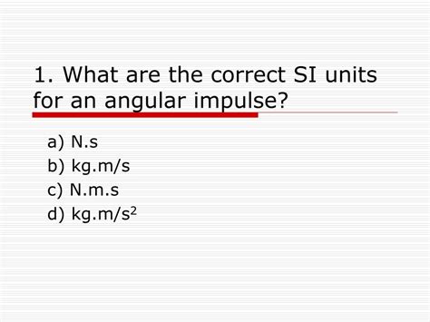 Ppt Impulse And Momentum Quiz Powerpoint Presentation Free Download Id 6987682