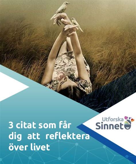 3 Citat Som Ger Dig Inspiration Till Förändring Citat Känslor Inspirerande Citat