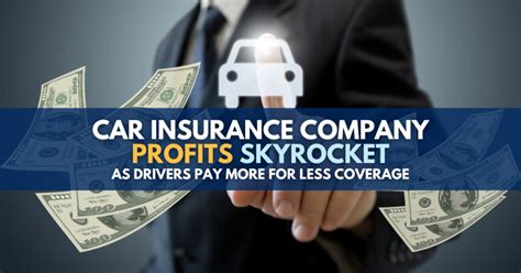 Car Insurance Company Profits Skyrocket As Drivers Pay More For Less
