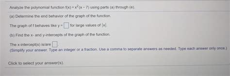solved analyze the polynomial function f x x2 x 7 using