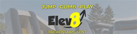 Elev8 Activity Park Broadstairs Visit Thanet