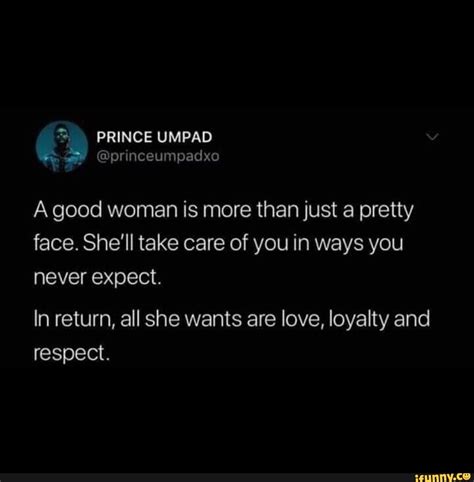 Prince Umpad Princeumpadxo A Good Woman Is More Than Just A Pretty