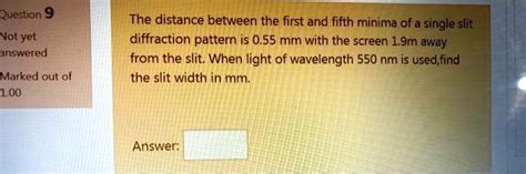 solved question 9 not yet answered the distance between the first and fifth minima of a single